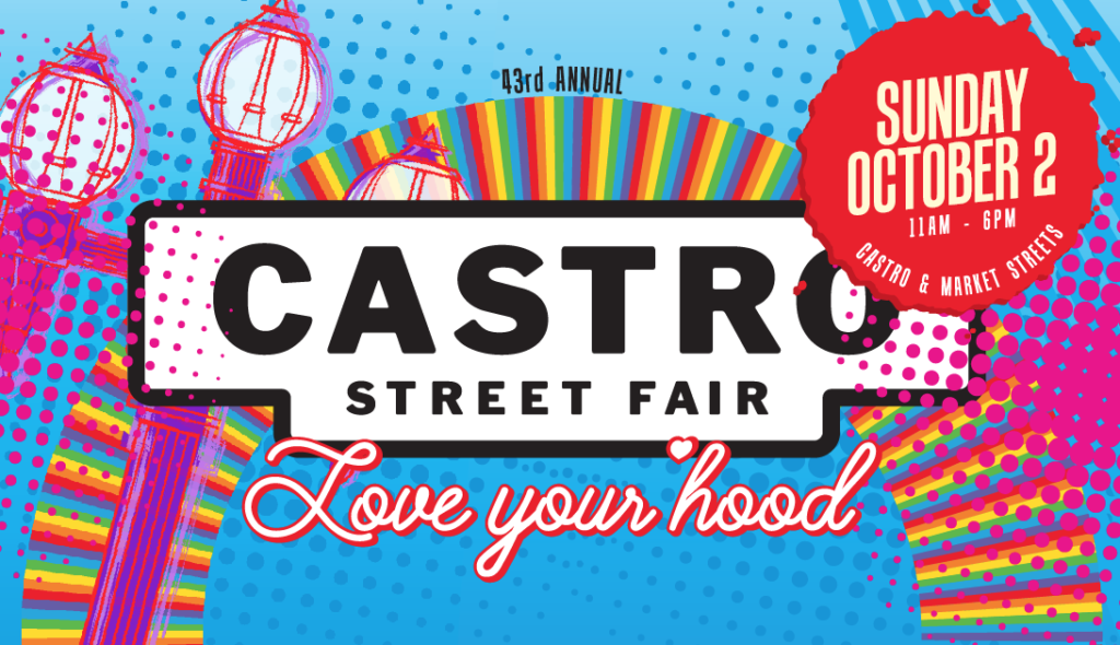 The Forty-Third Annual Castro Street Fair is back – Castro Street Fair